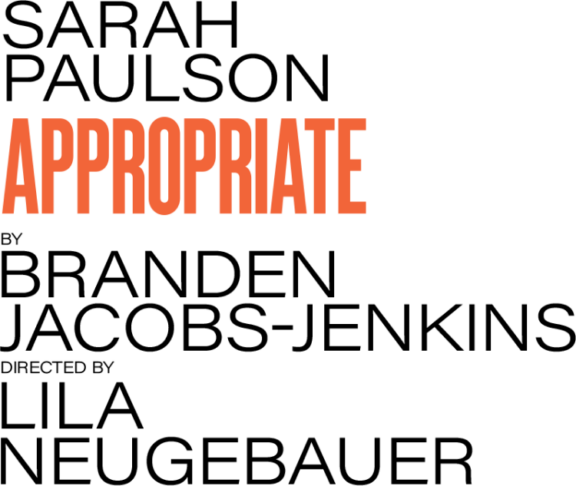 Sarah Paulson in APPROPRIATE — Broadway's Best-Reviewed New Play